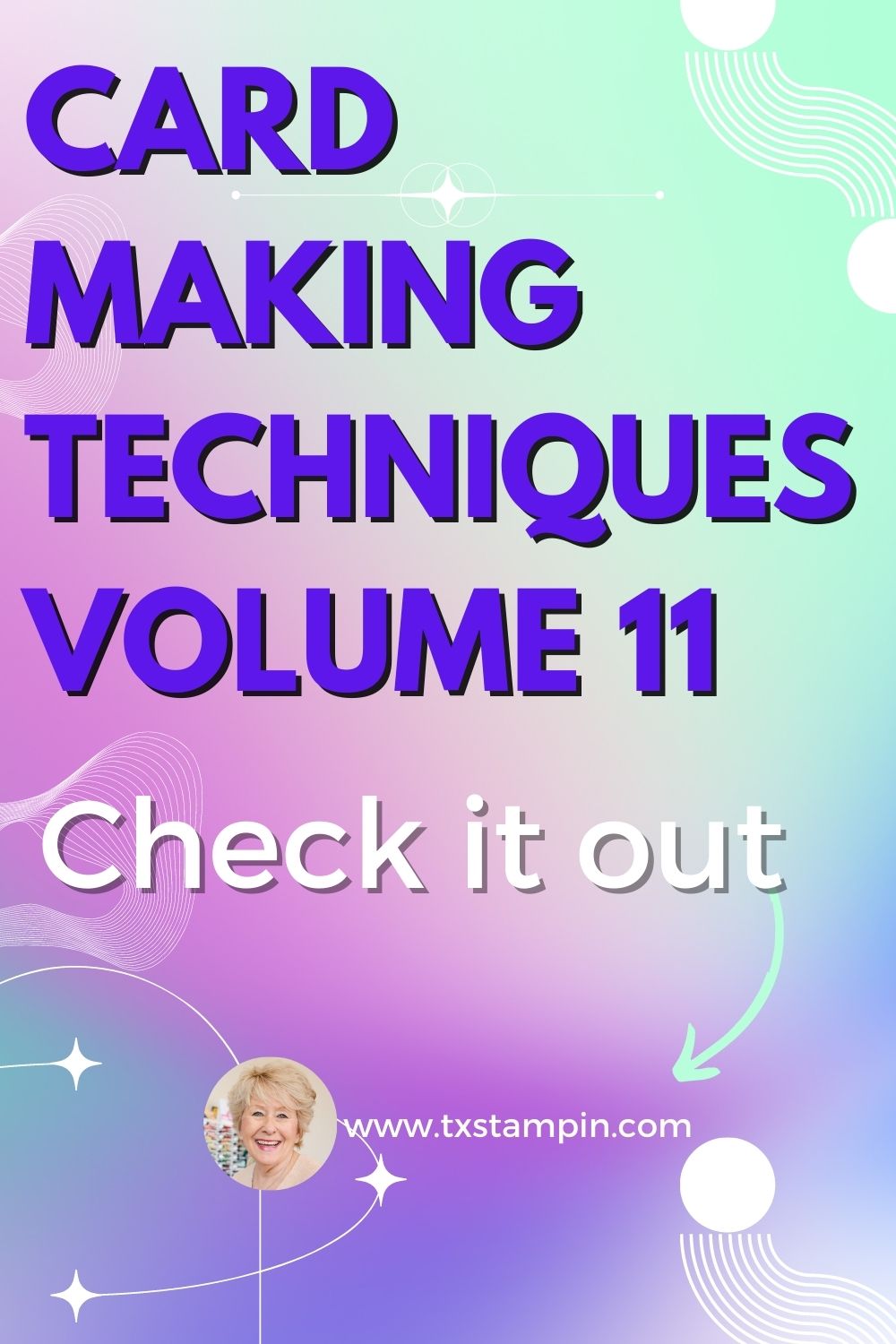 Card Making Techniques Vol 11 - TX Stampin' Sharon