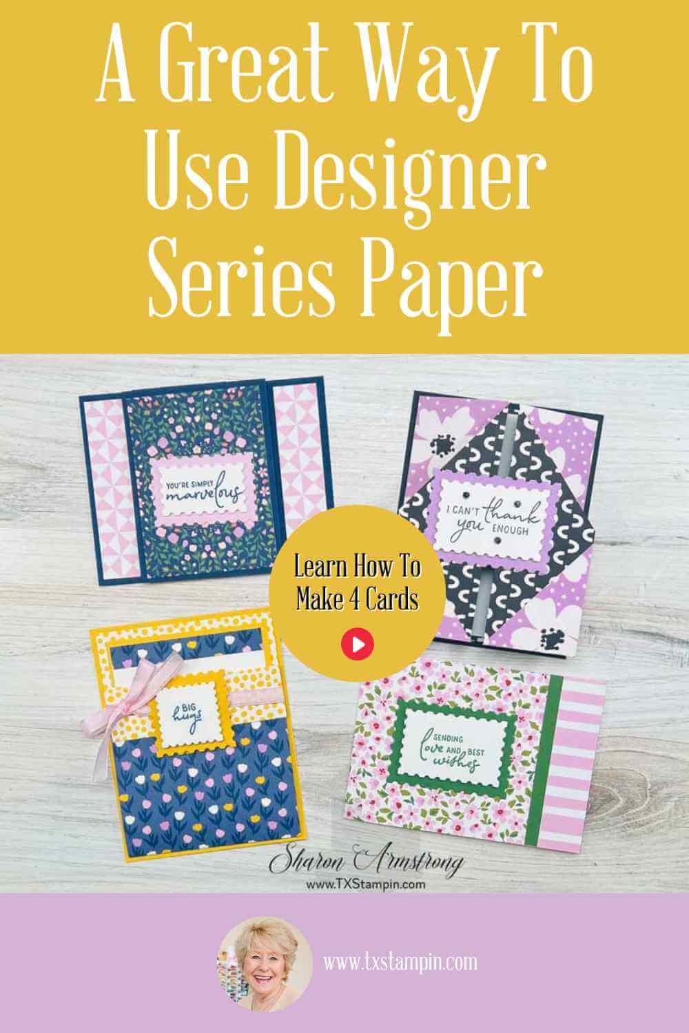Designer Series Paper: 4 Easy Greeting Cards You’ll Love To Make